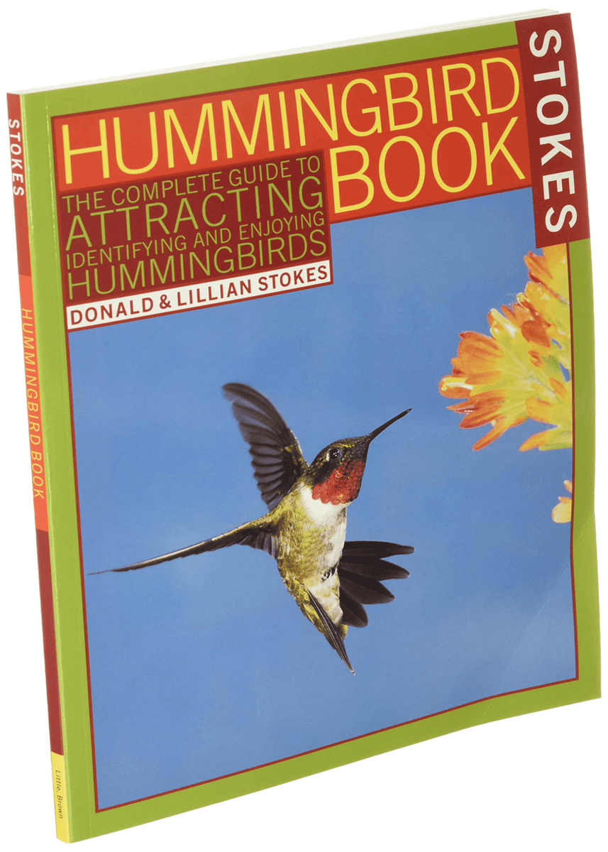 The Hummingbird Book: the Complete Guide to Attracting, Identifying, a ...
